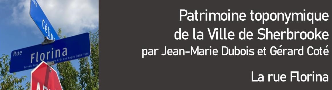 Chronique Toponymie – La rue Florina – L'Entraide numérique.