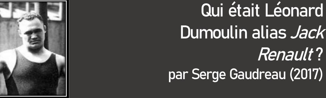 Qui était Léonard Dumoulin alias Jack Renault? – L'Entraide numérique.